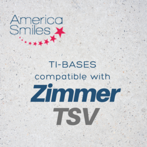 Zimmer- Ti Base – The AmericaSmiles Network